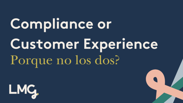 Can compliance and the customer experience co-exist?