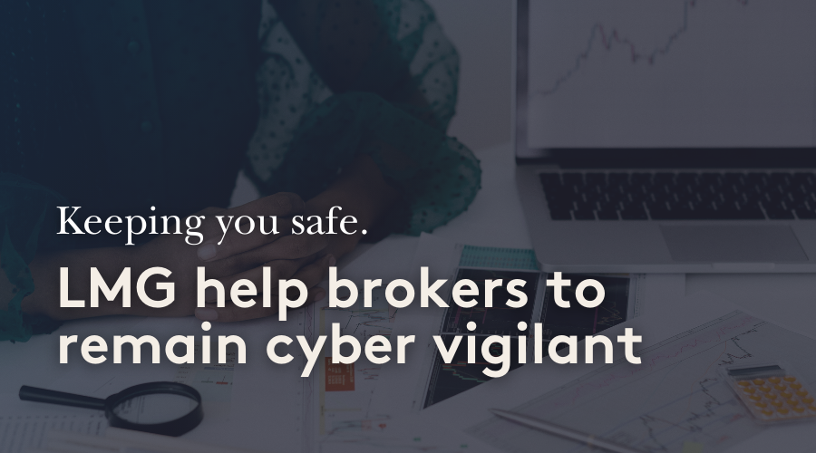 LMG help brokers stay cyber safe this selling season